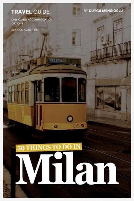 50 THINGS TO Do In Milan: 2024 Guide by Duygu Mengio?lu Ne?eli ...