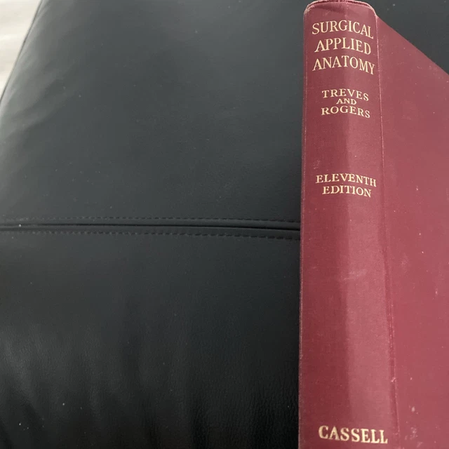 SURGICAL APPLIED ANATOMY. Sir Frederick Treves revised Lambert Rogers £ ...