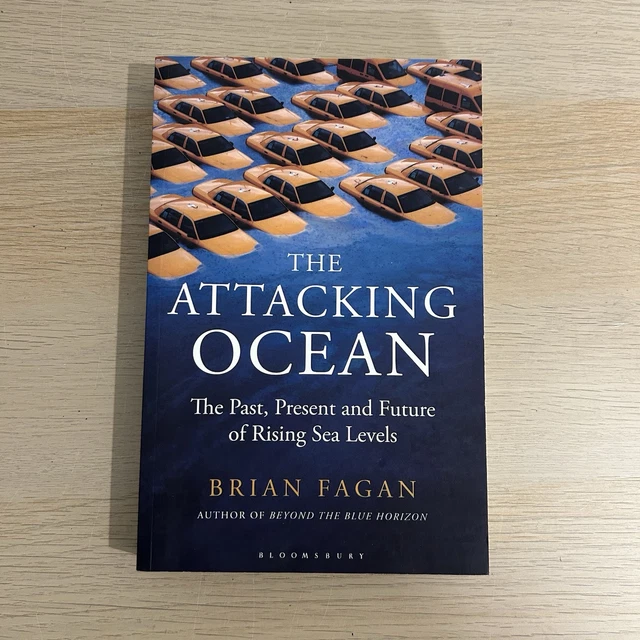 THE ATTACKING OCEAN: The Past, Present, and Future of Rising Sea Levels ...