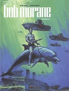 INTÉGRALE BOB MORANE nouvelle version - tome 5 - Inté... | Livre | état ...