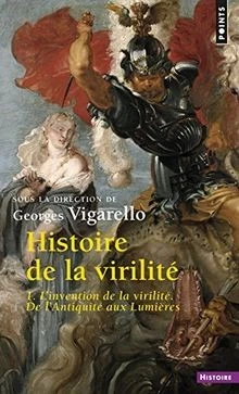 HISTOIRE DE LA virilité : Tome 1, linvention de la... | Livre | état ...
