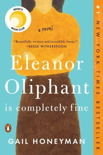ELEANOR OLIPHANT IS Completely Fine: A Novel by Honeyman, Gail ...