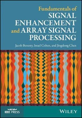 FUNDAMENTALS OF SIGNAL Enhancement and Array Signal Processing ...