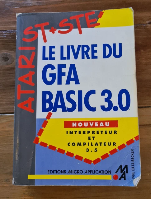 &LE LIVRE DU GFA Basic" 3.0 3.5 Micro Application Atari ST 920 pages compilateur EUR 12,00 ...