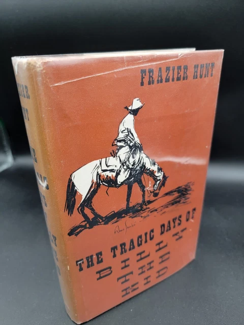 THE TRAGIC DAYS of Billy the Kidby Frazier Hunt 1956 First Edition VG ...