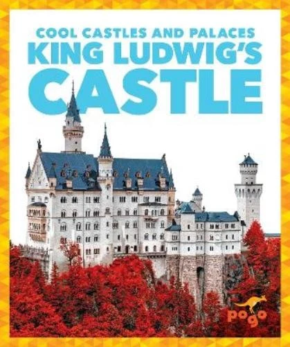 CLARA BENINGTON KING Ludwig's Castle (Relié) Cool Castles and Palaces ...