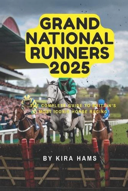 GRAND NATIONAL RUNNERS 2025: The Complete Guide to Britain's Most ...