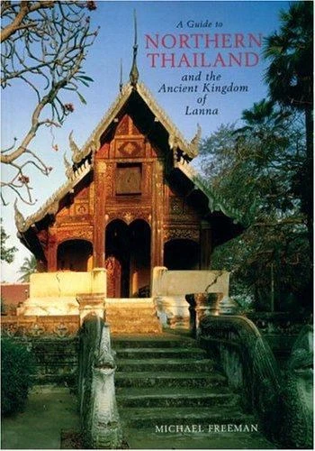 GUIDE DU NORD de la Thaïlande et de l'ancien royaume de Lanna par Freeman, Michael EUR 9,66 ...