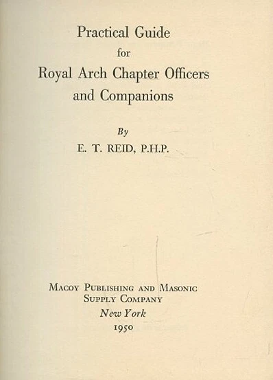 1950 GUIDE ROYAL Arch Chapter Officers Freemasonry Masonic Ritual Rites ...