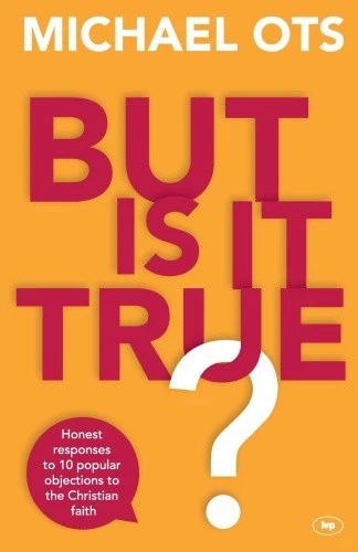 BUT IS IT True?: Honest Responses to 10 Popular Objections to the ...