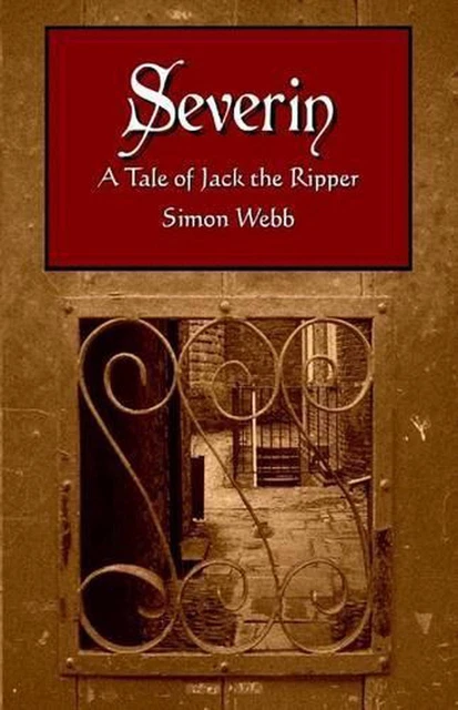 SEVERIN: A TALE of Jack the Ripper by Simon Webb (English) Paperback ...