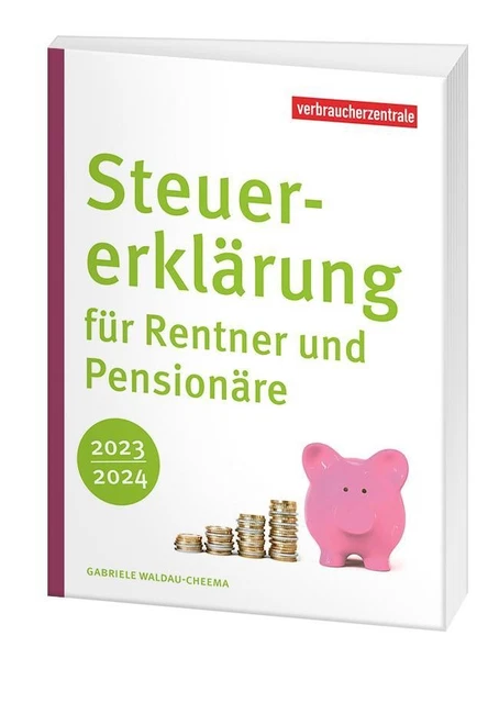 STEUERERKLÄRUNG FÜR RENTNER und Pensionäre 2024/2025 Gabriele Waldau-Cheema Buch EUR 16,00 ...
