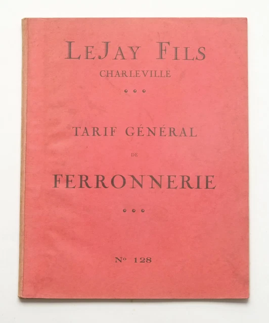 CATALOGUE LEJAY FILS CHARLEVILLE (Ardennes) Ferronnerie, N° 128, vers ...