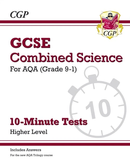 GCSE COMBINED SCIENCE AQA 10-Minute Tests - Higher includes answers by ...