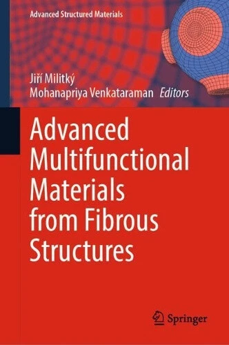 Advanced Multifunctional Materials From Fibrous Structures Advanced
