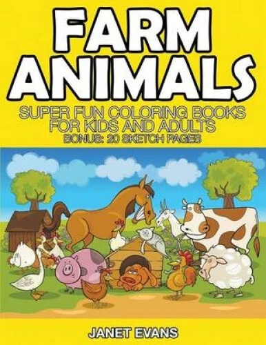 FARM ANIMALS: SUPER Fun Coloring Books for Kids and Adults (Bonus: 20 ...