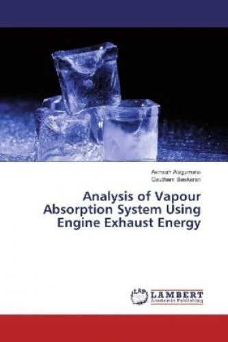ANALYSIS OF VAPOUR Absorption System Using Engine Exhaust Energy 3620 ...