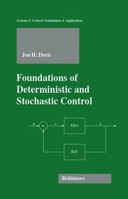 FOUNDATIONS OF DETERMINISTIC and Stochastic Control by Jon H. Davis (English) Pa £62.99 ...