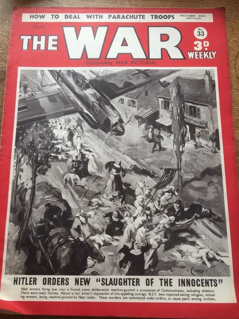 THE WAR 1940 Magazine WW2 Nazi PlaneGun Down French Women Children ...