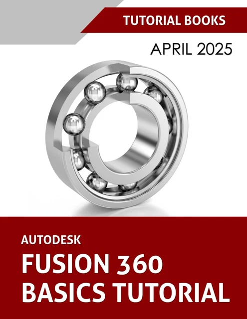 AUTODESK FUSION 360 Basics Tutorial: A Step-by-Step Tutorial for ...