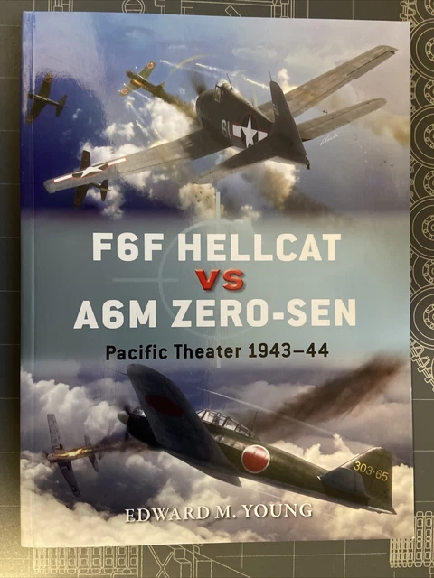 F6F HELLCAT VS A6M ZERO-SEN, PACIFIC THEATER 1943-44 by YOUNG, AVIATION ...
