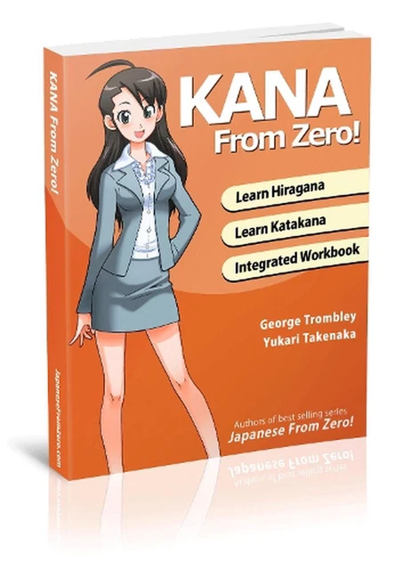 KANA FROM ZERO!: Learn Japanese Hiragana and Katakana with Integrated ...