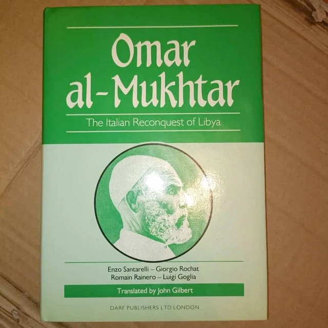 OMAR AL-MUKHTAR - The Italian Reconquest of Libya - Santarelli Rochat ...