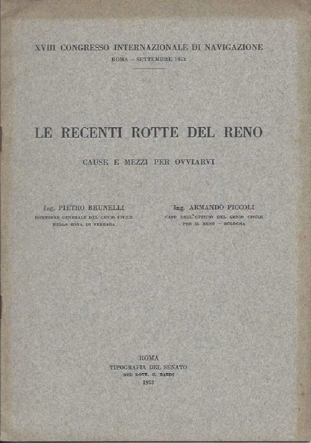 LE RECENTI ROTTE DEL RENO - Cause e mezzi per ovviarvi (1953) EUR 22,50 ...