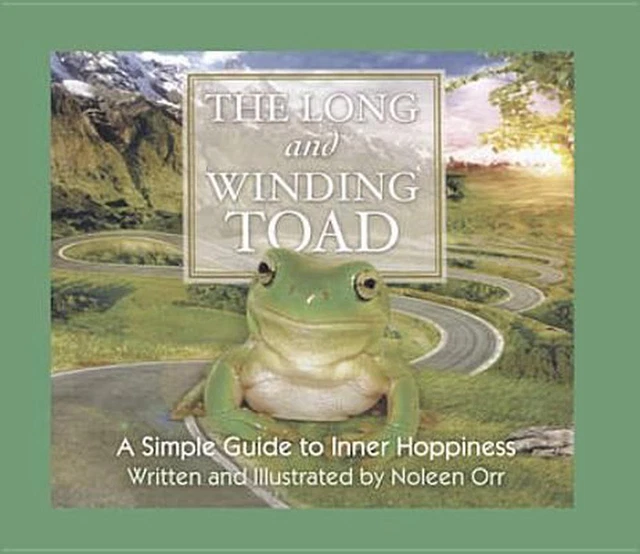 THE LONG AND Winding Toad: A Simple Guide to Inner Hoppiness by Noleen ...
