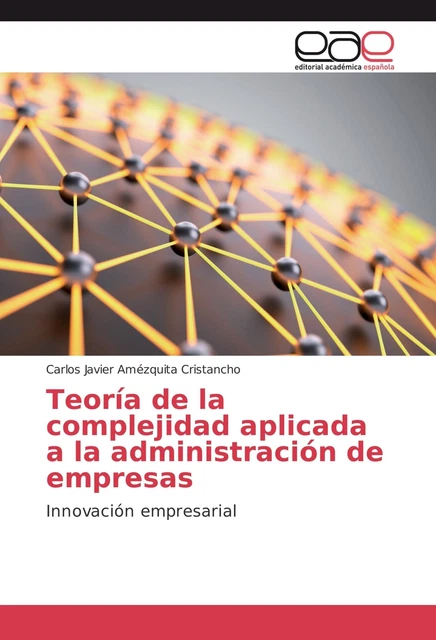 TEORÍA DE LA complejidad aplicada a la administración de empresas Cristancho EAE EUR 33,49 ...