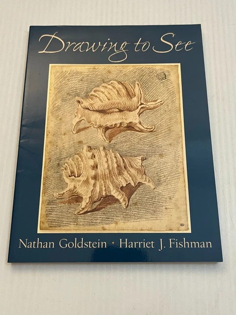 2005 DRAWING TO See Nathan Goldstein Harriet Fishman Art Paperback Book ...