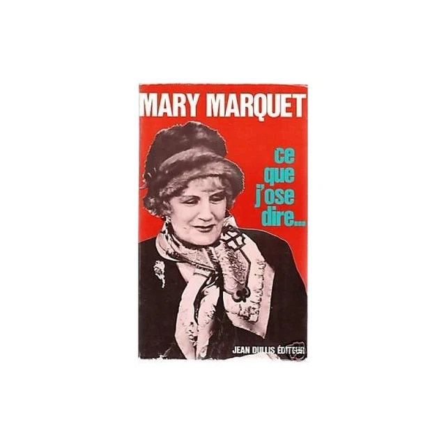 CE QUE J'OSE DIRE ... de Mary MARQUET Jean DULLIS 1974 EUR 7,90 - PicClick FR