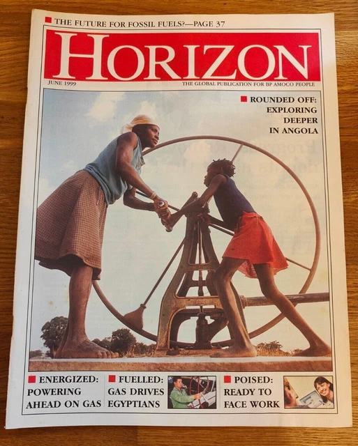 MAGAZINE - HORIZON BP Amoco Oil Global Magazine June 1999 Fossil Fuels ...