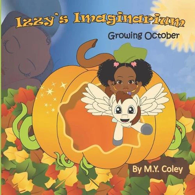 IZZY'S IMAGINARIUM: GROWING October by M.Y. Coley (English) Paperback ...