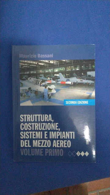 STRUTTURA, COSTRUZIONE, SISTEMI E Impianti Del Mezzo Aereo - Volume ...