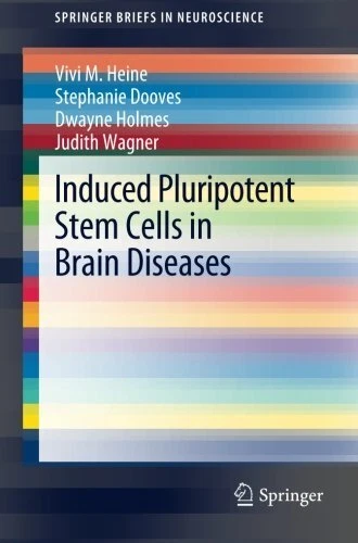 INDUCED PLURIPOTENT STEM CELLS IN BRAIN DISEASES: By Vivi M. Heine ...