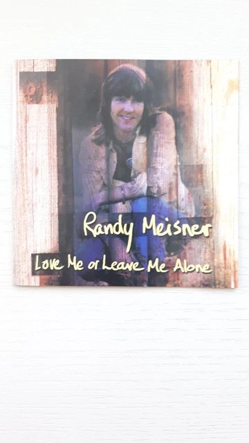 RANDY MEISNER: LOVE Me Or Leave Me Alone. 2008 CD Album. Excellent. £17 ...