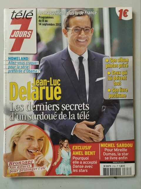 TÉLÉ 7 JOURS 8/09/2012; Jean Luc Delarue, les derniers secrets/ M. Sardou/ Bent EUR 4,50 ...