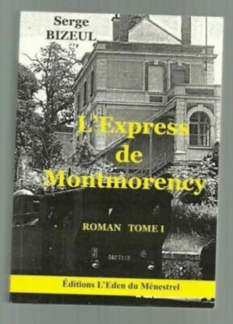 SERGE BIZEUL L'EXPRESS Di Montmorency Mai Usato EUR 8,50 - PicClick FR