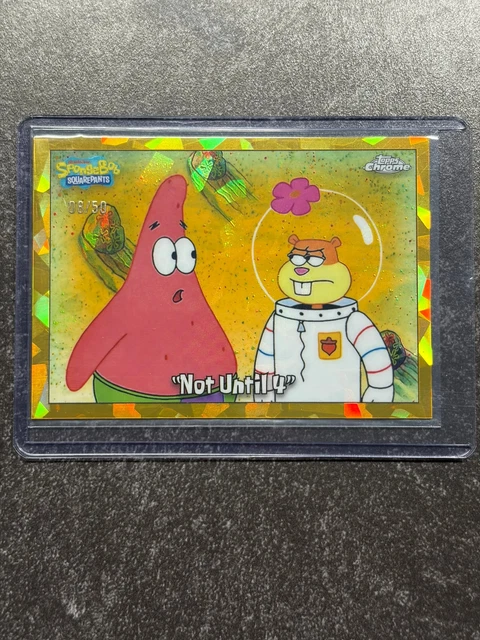 2025 TOPPS CHROME SpongeBob "Not Until 4" Gold Refractor 08/50 £62.48 ...