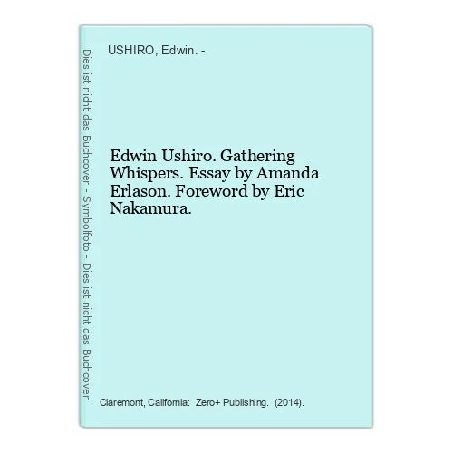 EDWIN USHIRO. GATHERING Whispers. Essay By Dosch Ushiro, Edwin EUR 37 ...
