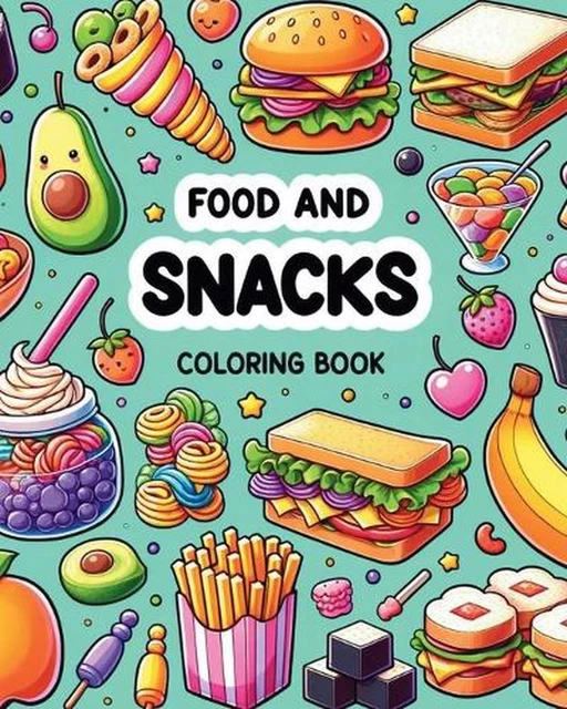 FOOD AND SNACKS Coloring Book: Simple and Cute Designs with Thick Lines ...