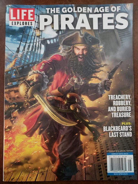 LIFE MAGAZINE EXPLORES The Golden Age of Pirates: Treachery, Robbery ...
