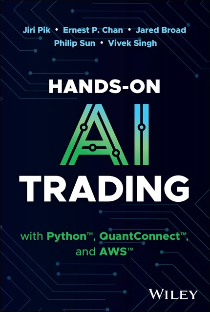 HANDS-ON AI TRADING with Python, QuantConnect, and AWS by Pik $82.99 ...