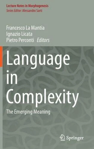 LANGUAGE IN COMPLEXITY: The Emerging Meaning (Lecture Notes in ...