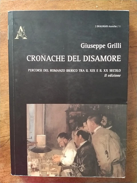 CRONACHE DEL DISAMORE Percorsi del romanzo iberico /SPAGNA, LETTERATURA ...