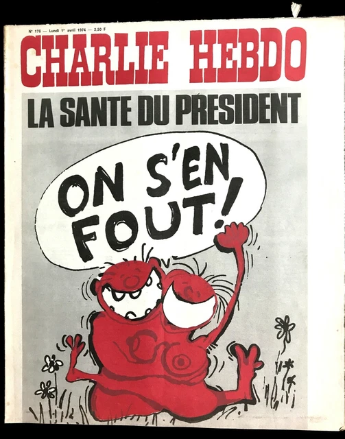 B)CHARLIE HEBDO N°176 du 1/04/1974; Santé du Président; On s'en fout ! EUR 4,50 - PicClick FR