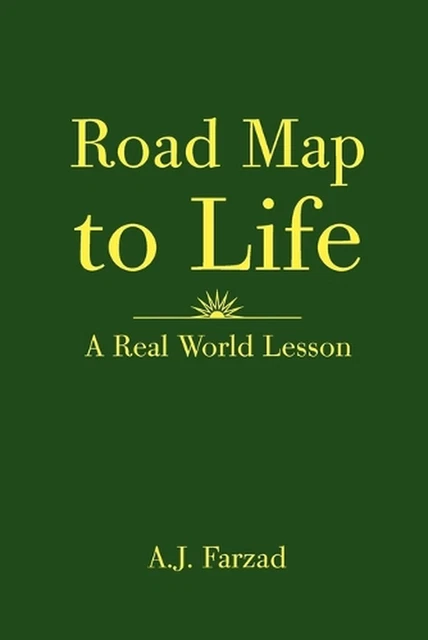 ROAD MAP TO Life: A Real World Lesson by A.J. Farzad (English ...