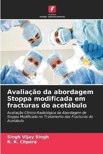 AVALIAÇÃO DA ABORDAGEM Stoppa modificada em fracturas do acet ...