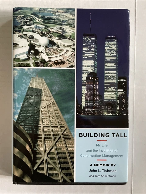 BUILDING TALL: MY Life and the Invention of Construction Management ...
